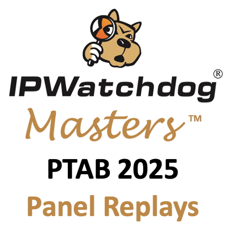 PTAB Review: Recent Consequential Moments and Decisions (Replay ...